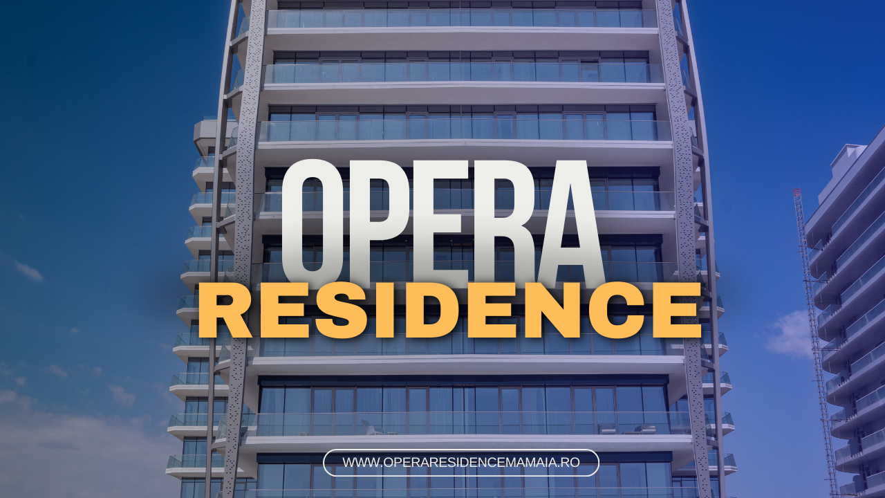 Opera Residence Mamaia: Proiectul Ambițios, Luxuriant, Inteligent și Premium din Mamaia - 2024